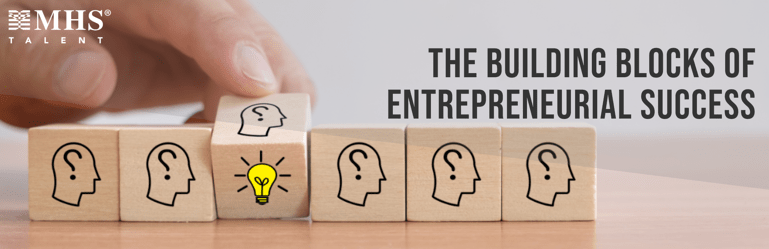 The Building Blocks of Entrepreneurial Success - Multi-Health Systems (MHS)