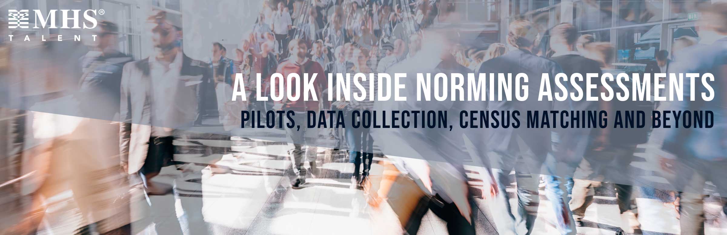 A Look Inside Norming Assessments - Multi-Health Systems (MHS)